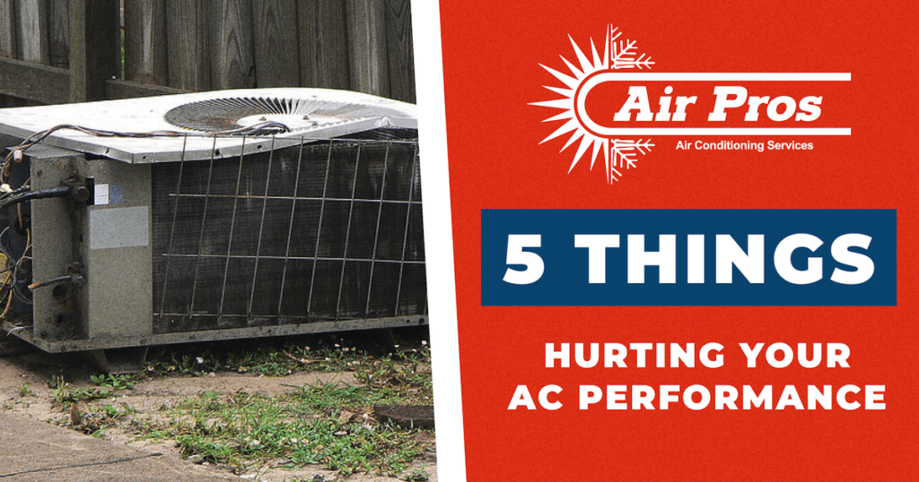 5 Things Hurting Your AC Performance - Air Pros USA