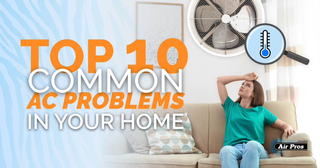 Top 10 Common AC Problems in Your Home | Air Pros USA